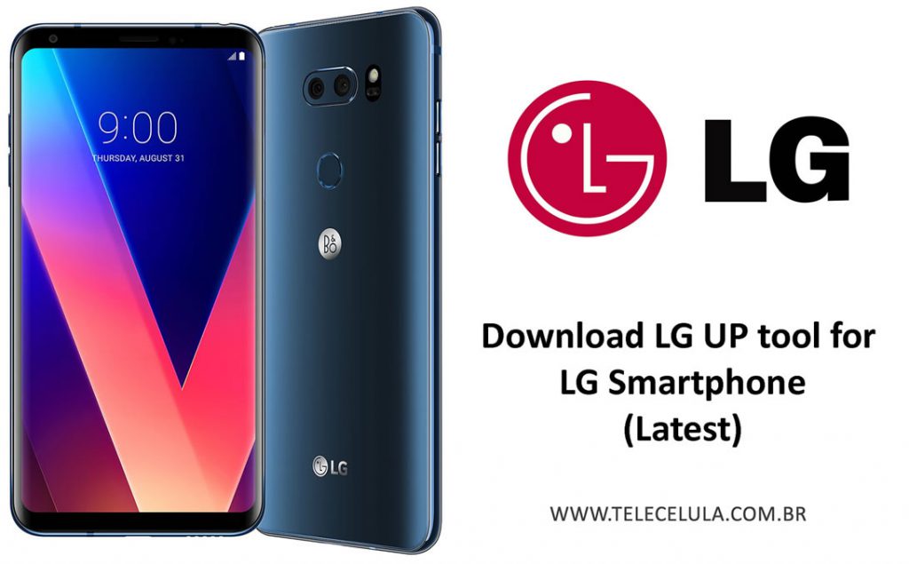 LG – KDZ, LG UP, LG FLASH TOOL- FERRAMENTA ATUALIZAR APARELHOS ANDROID ...